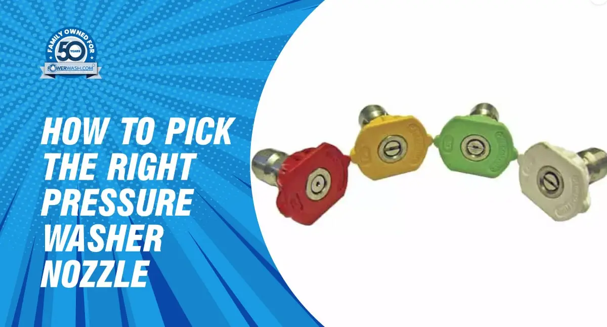 Choosing the Right Pressure Washer Nozzle | PowerWash.com